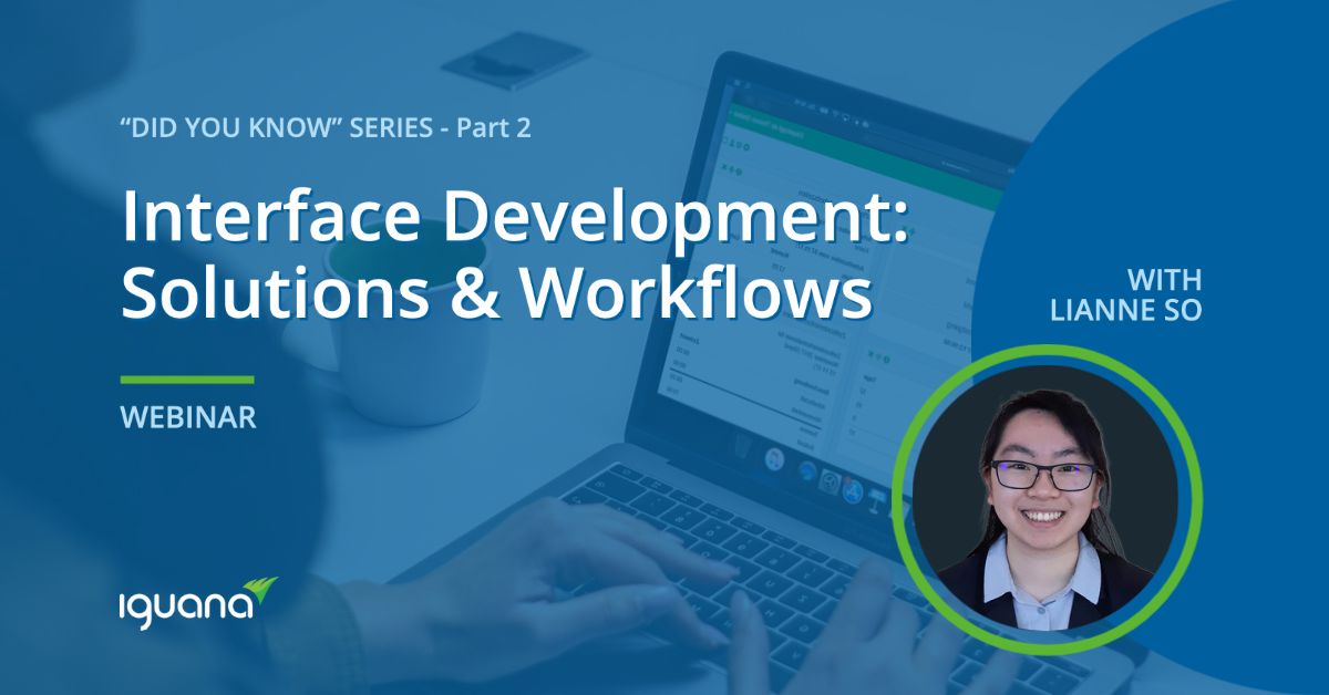 Webinar Series Part 2 Interface Development Solutions And Workflows